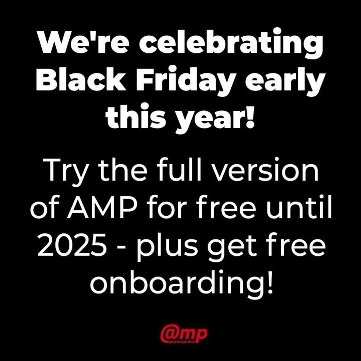 Try AMP free for the rest of the year! S... - PromoPulse