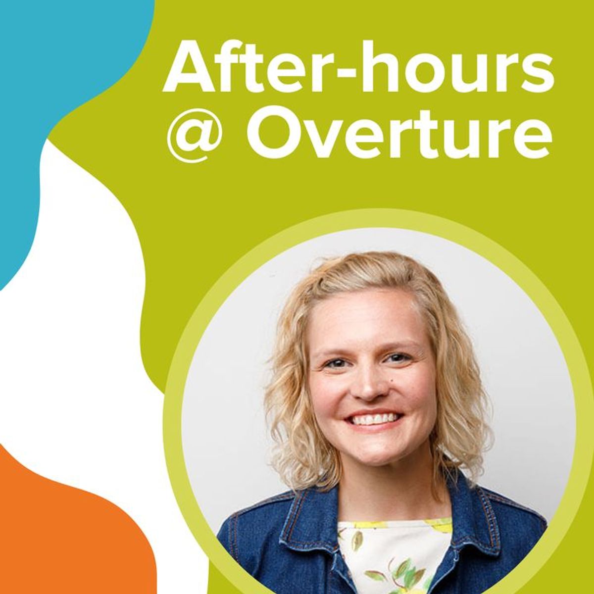 Time for After Hours @ Overture!... - Overture