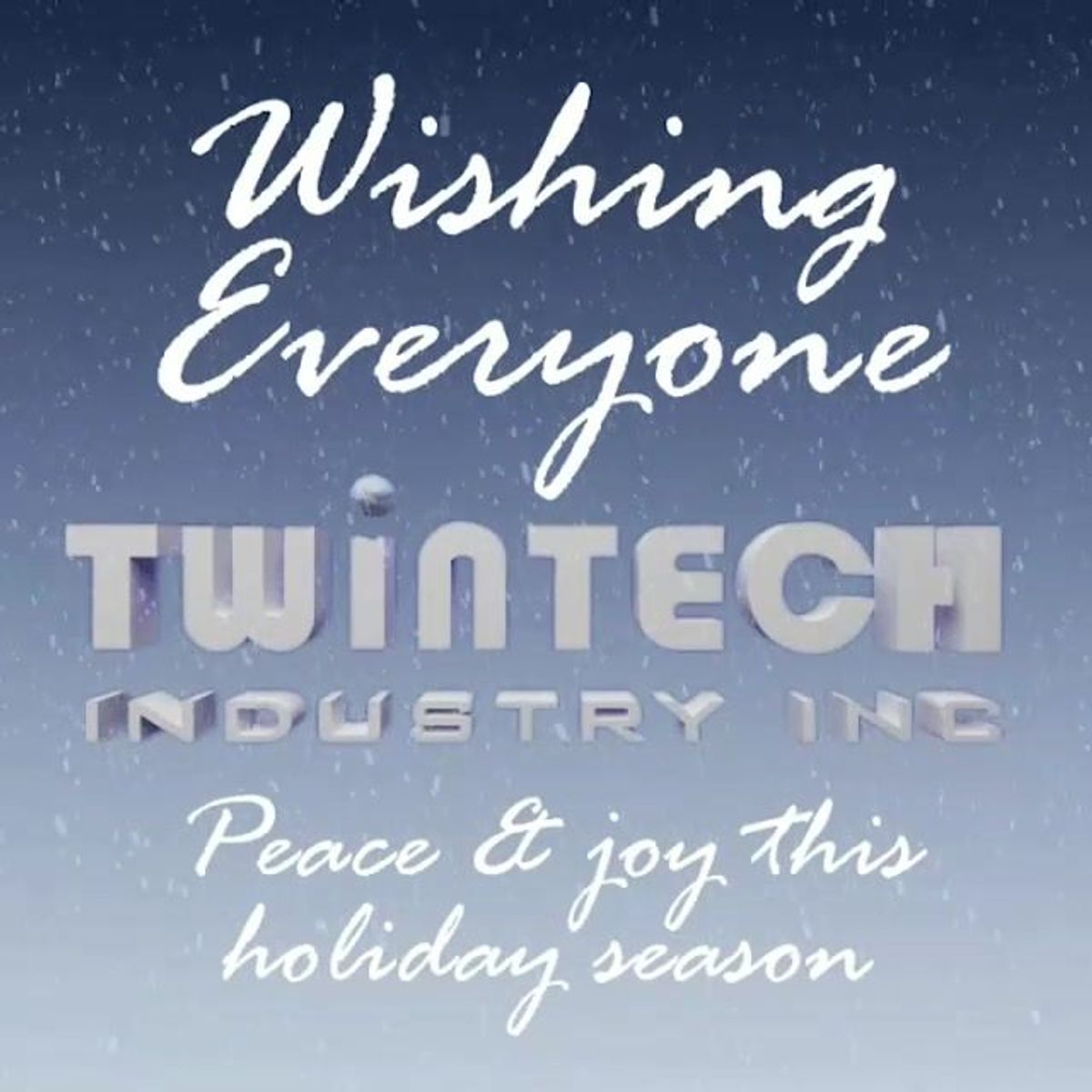 From all of us at Twintech, we wish ever... - Twintech Industry Inc
